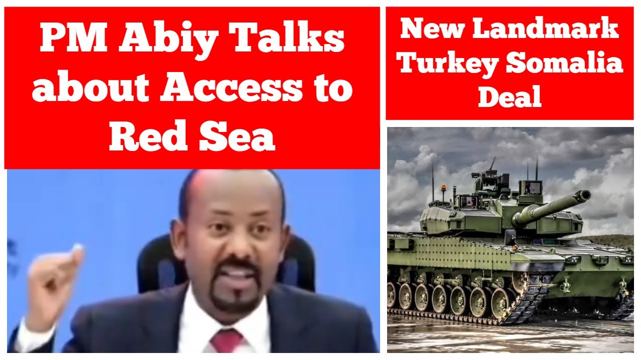 PM Abiy Ahmed Talks about Access to Red Sea | New Landmark Somalia ...