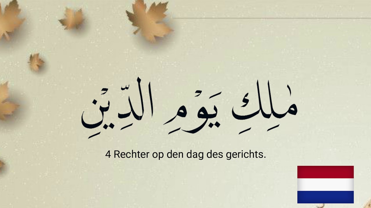 SURAH AL FATIHA DUTCH (NETHERLANDS) - YouTube