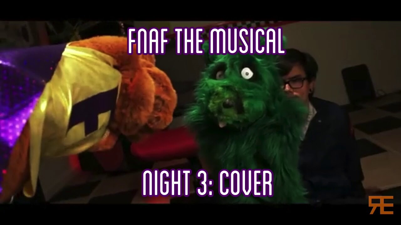 FNAF Musical Cover: Night 3 - YouTube