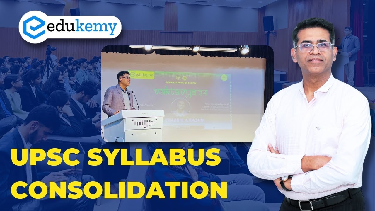 UPSC Syllabus Consolidation Feat. Shabbir Sir | UPSC CSE Preparation | IAS Aspirants | Edukemy ...