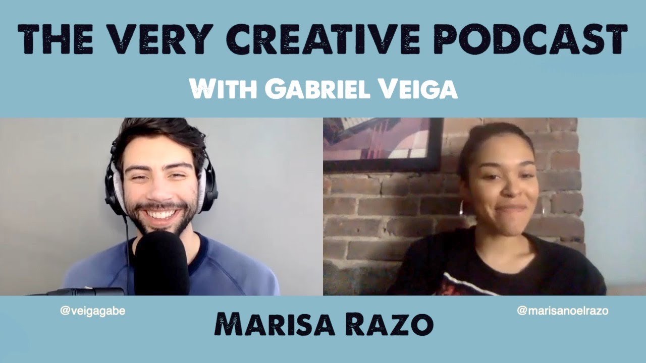 The Very Creative Podcast w/Gabriel Veiga EP18: Marisa Razo - YouTube