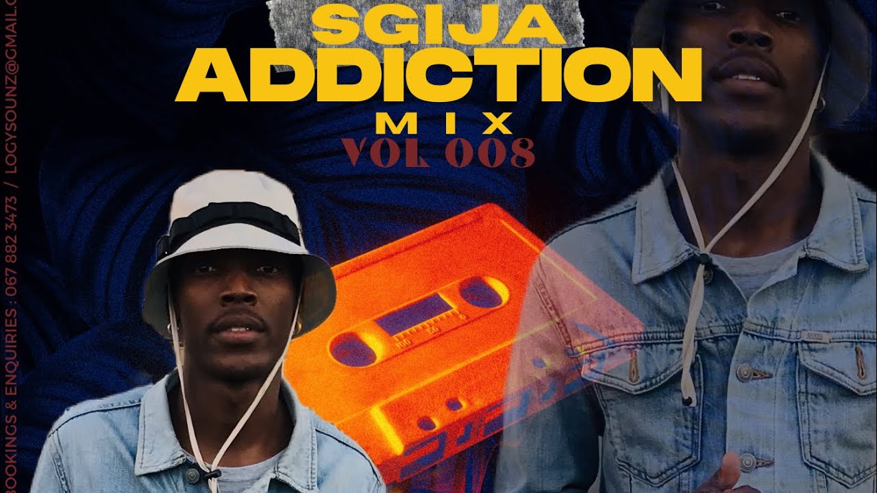 Sgija Addiction Mix Vol008 (Phola’s Park Experience) Compiled by Logy ...