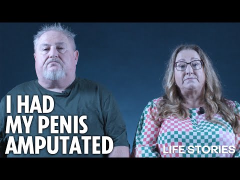 I had my manhood amputated | Life Stories