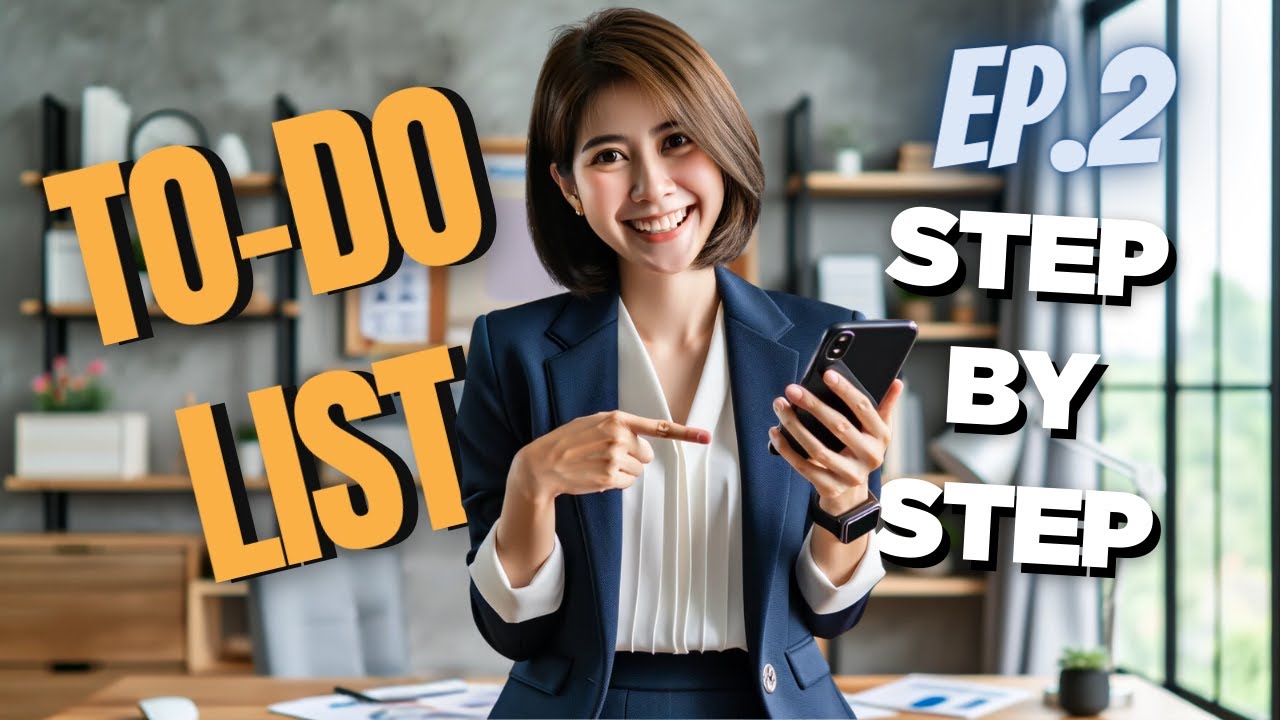 To-Do List EP.2 คู่มือฉบับชีวิตจริง ใช้จริง ไม่ขายฝัน - YouTube