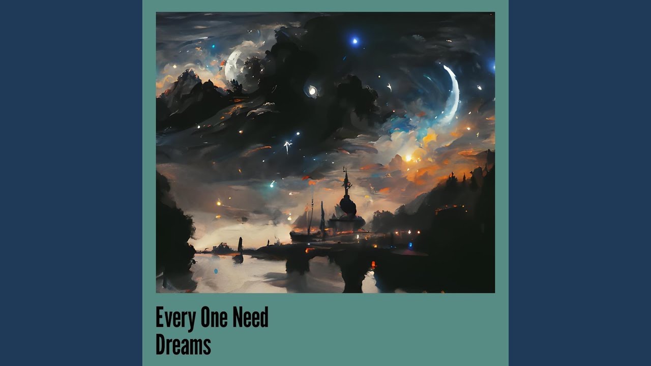 Every One Need Dreams - YouTube