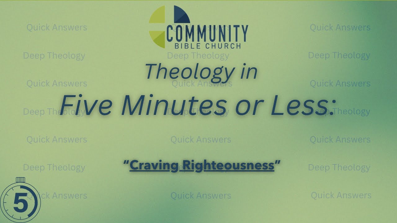 "Craving Righteousness" | Five Minutes or Less - YouTube