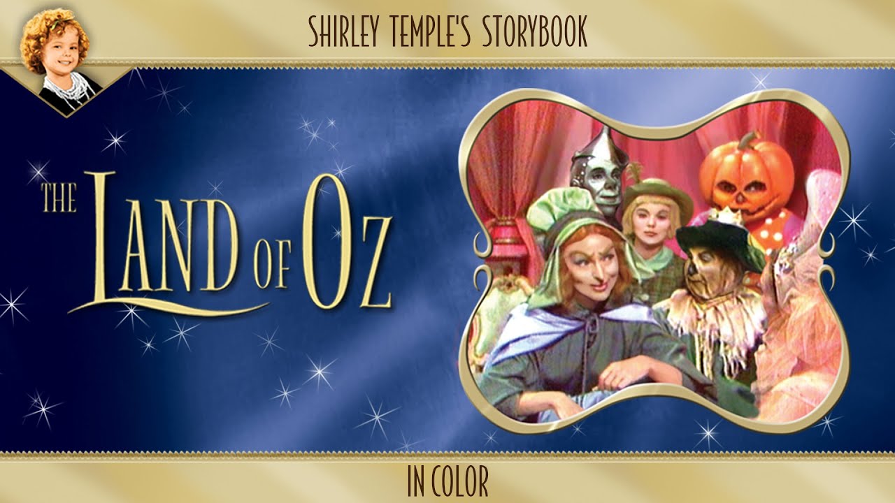 Shirley Temple's Storybook: Land Of Oz (in Color) - YouTube