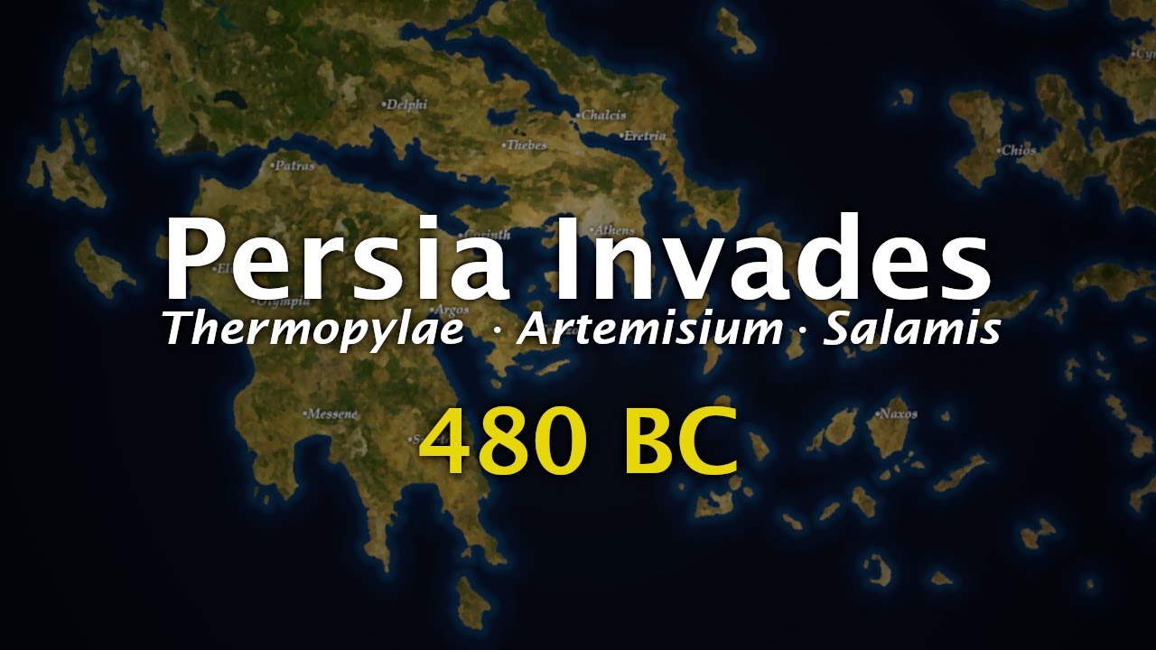 200,000 Persians Invade Greece: Thermopylae, Artemisium, Salamis ...