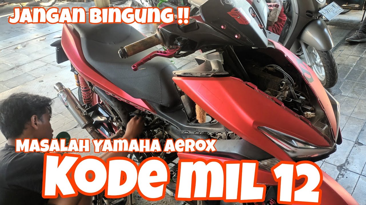 Masalah Kode Mil 12 Pada Motor Yamaha Aerox - YouTube