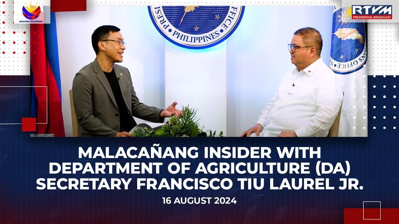 Malacañang Insider with Department of Agriculture Secretary Francisco ...