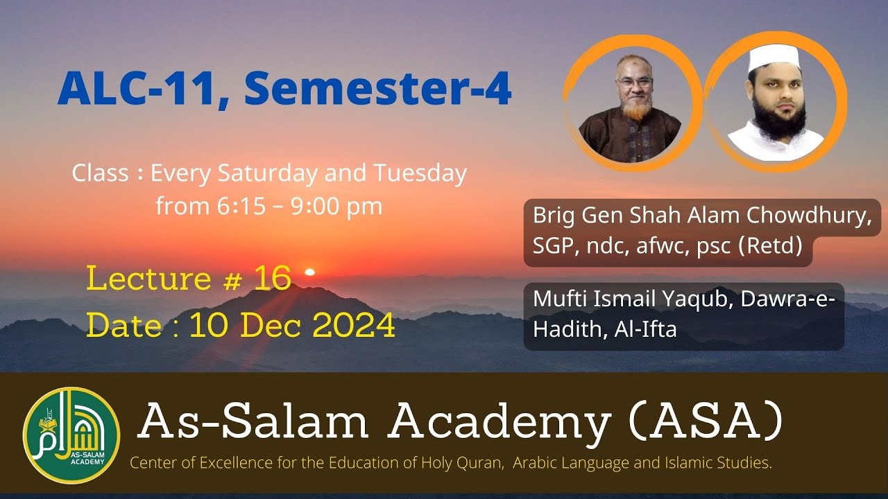 ALC-11 Semester-4 || Lecture # 16 || 10 Dec 24 || Brig Gen Shah Alam ...