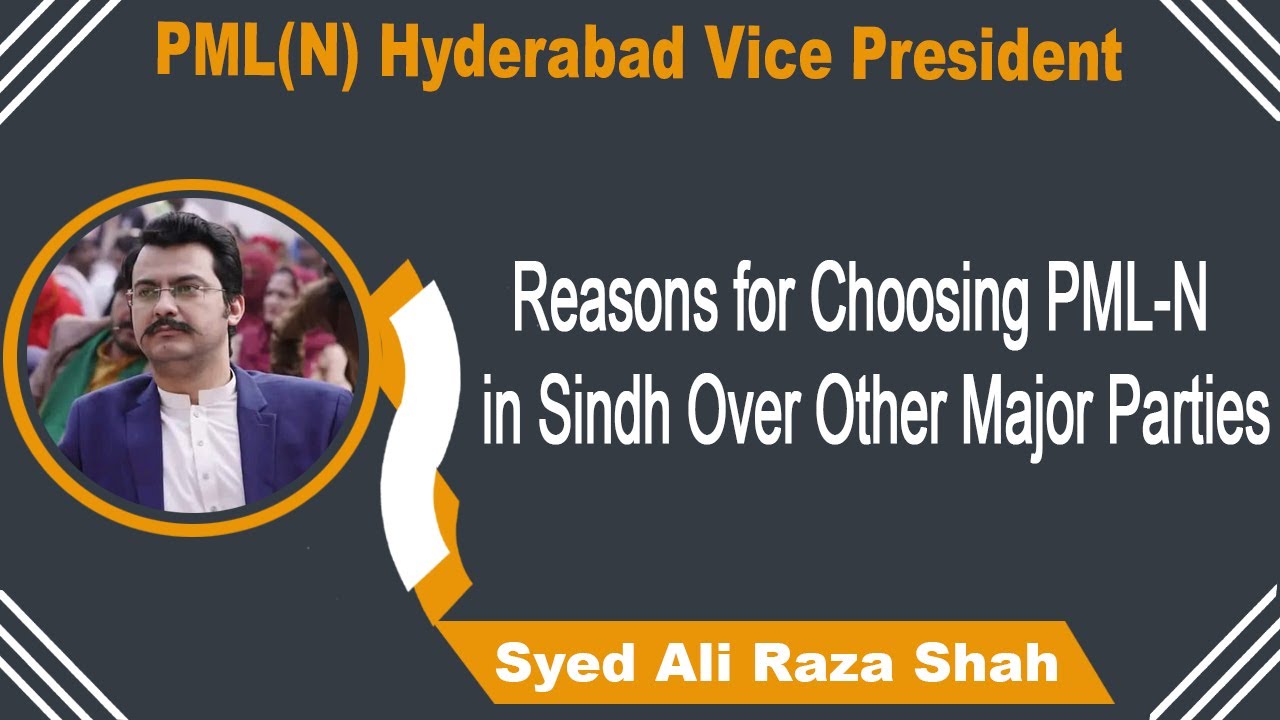 Choosing PML-N in Sindh: Exploring Reasons Over Other Powerful Parties ...