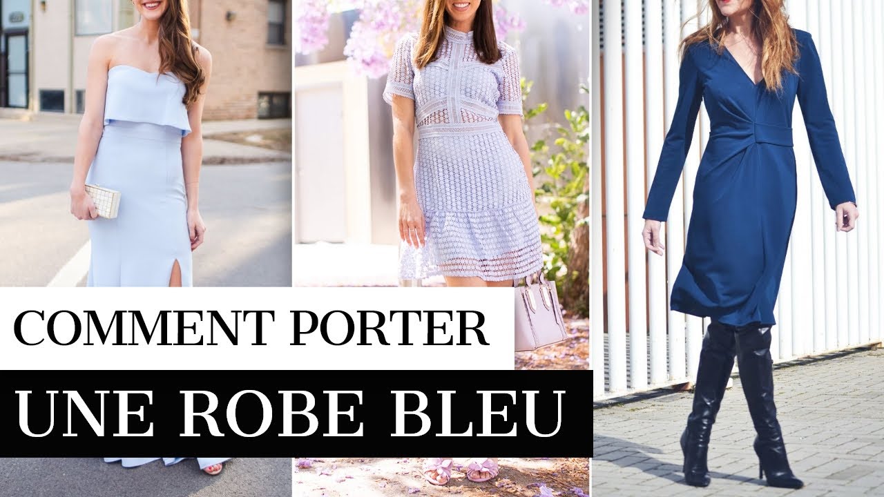 Comment porter une robe bleu - YouTube