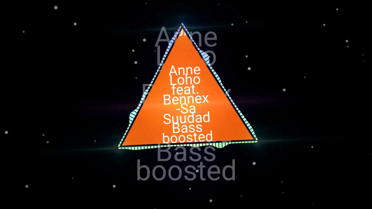 Anne Loho feat. Bennex-Sa Suudad Bass Boosted - YouTube