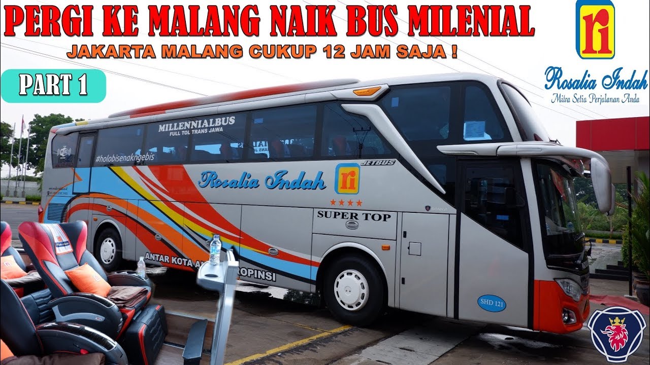 RECOMENDED | Pergi Ke Malang Naik Bus Kekinian ! Trip Po Rosalia Indah ...