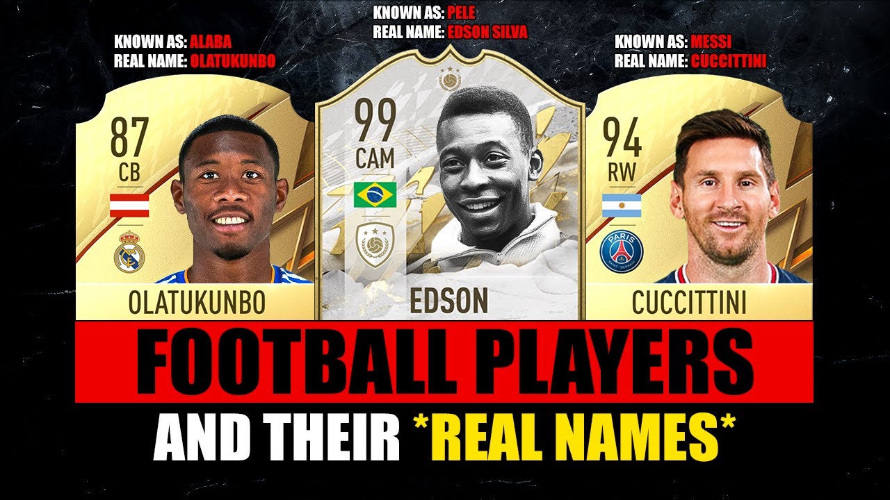 FOOTBALLERS And Their REAL NAMES! 😱😵 ft. Alaba, Messi, Pele… etc - YouTube