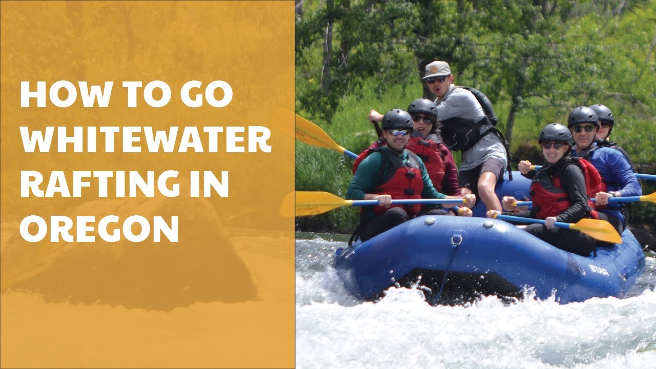How To Whitewater Raft In Oregon - YouTube
