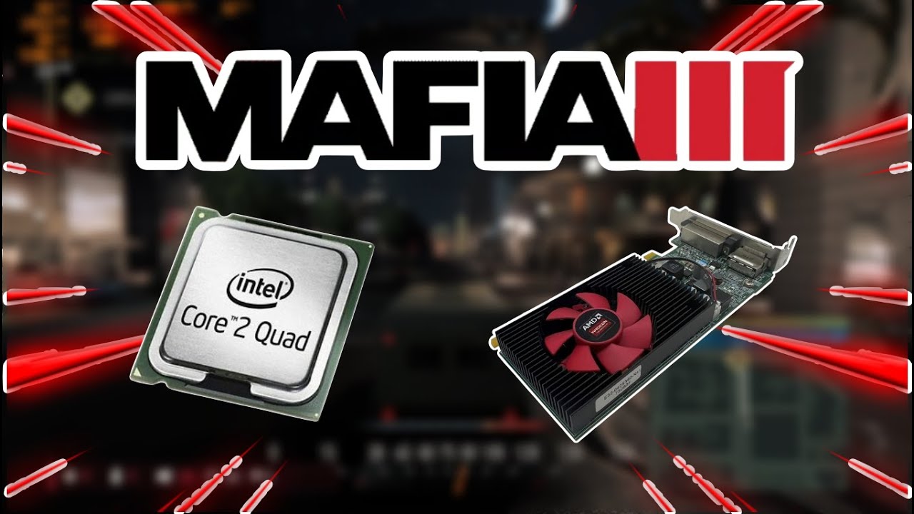 MAFIA 3 / CORE 2 QUAD Q6600 / 8 GB DE RAM / AMD R5 430!!! - YouTube