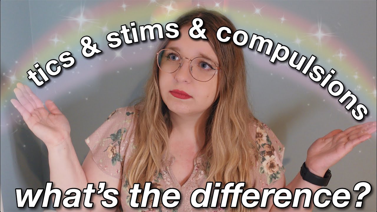 The Difference Between Tics, Stims & Compulsions. - YouTube
