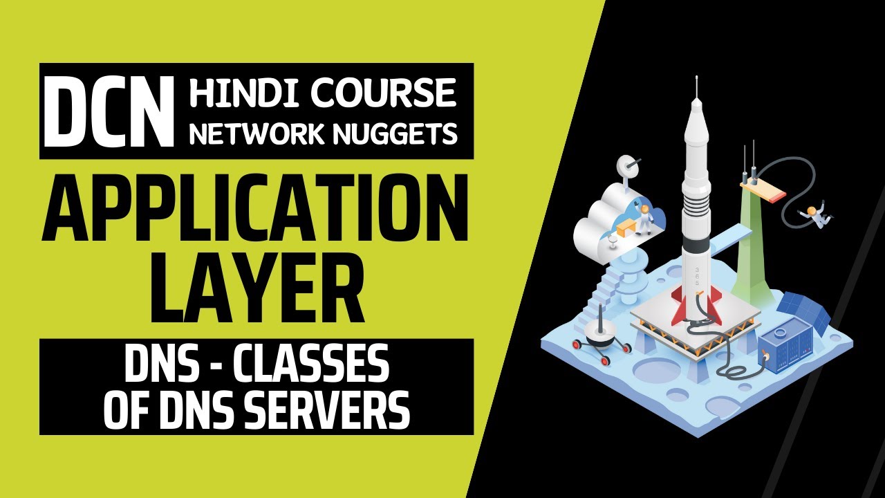 62. [DCN] Full Course in Hindi | Application Layer - DNS - Types of DNS Servers | Network ...