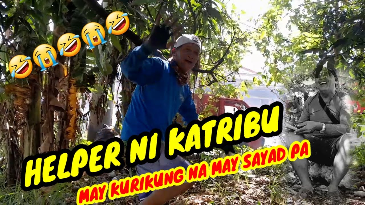 HELPER NI KATRIBU MAY KURIKUNG NA MAY SAYAD PA.. - YouTube