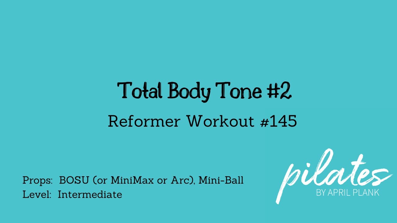 Total Body Tone #2 - Reformer Workout #145 - YouTube