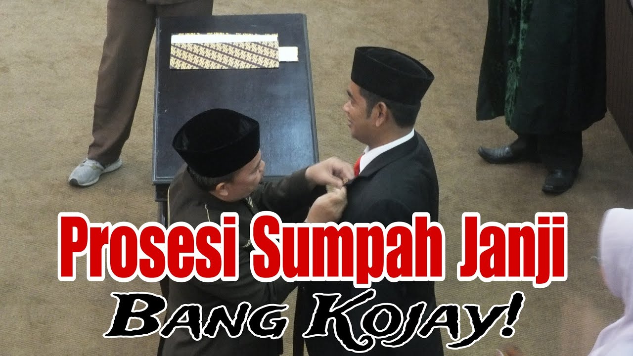 Prosesi Sumpah Janji Bang Kojay! - YouTube