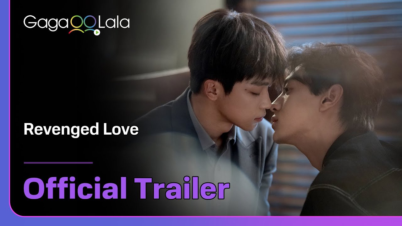 BL series "Revenged Love" Trailer! Premiere on Jun. 16 on GagaOOLala! - YouTube