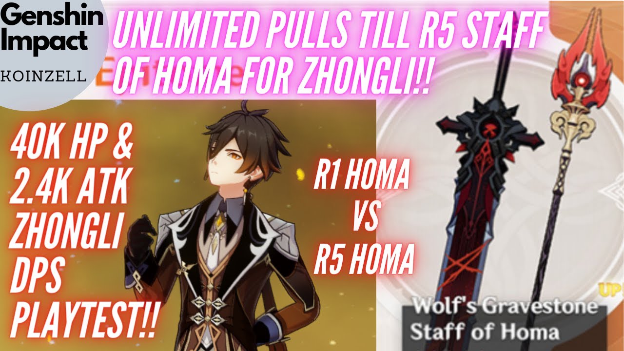 Unlimited Pulls for R5 Staff of Homa! 40K HP 2.4K ATK Zhongli DPS ...