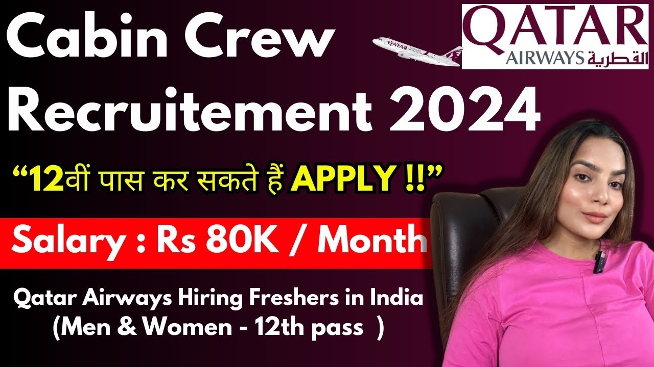 Qatar Airways Cabin Crew Hiring Freshers March 2024 | Salary upto ...