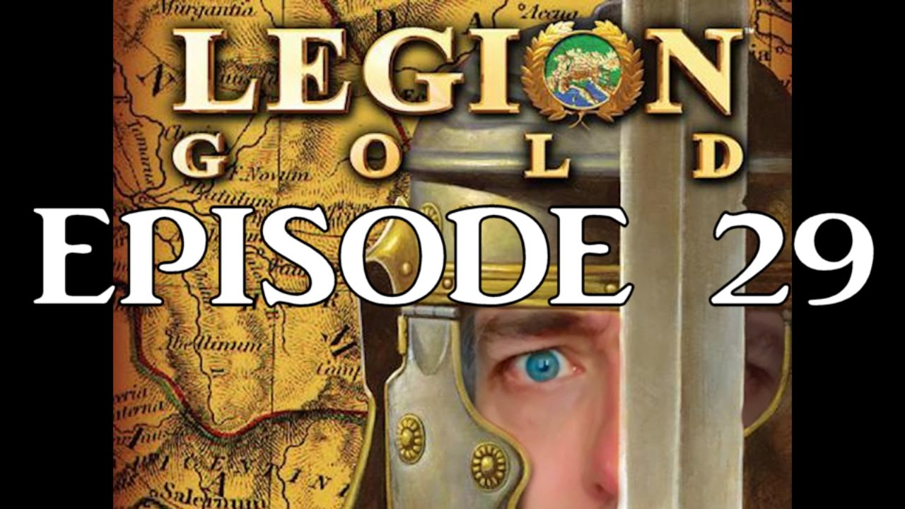 Legion Gold - Episode 29: Back in the Game (Gameplay) - YouTube