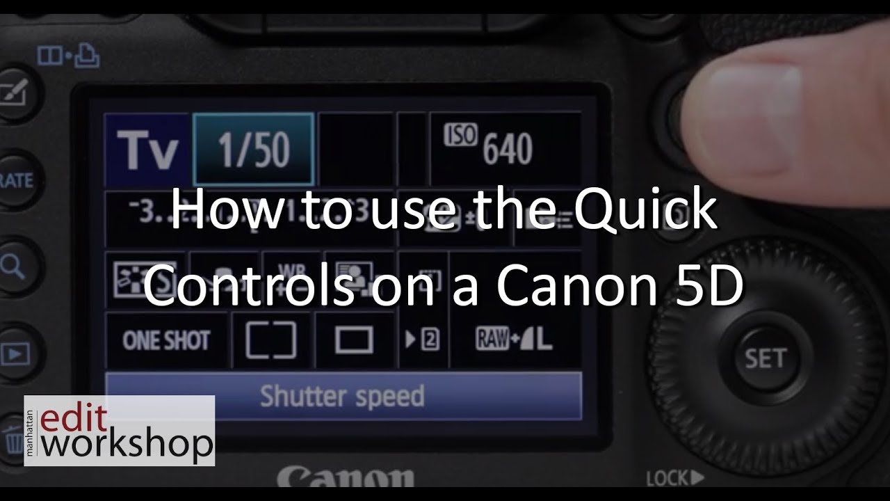 How to use the Quick Controls on a Canon 5D - YouTube