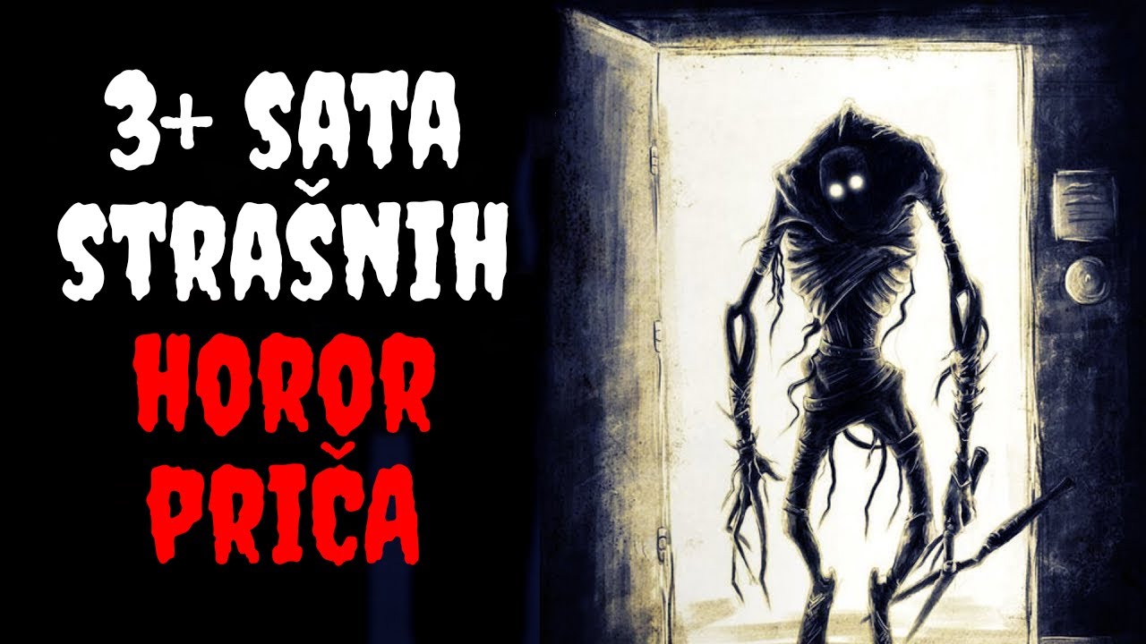 3+ sata STRAŠNIH HOROR priča - YouTube