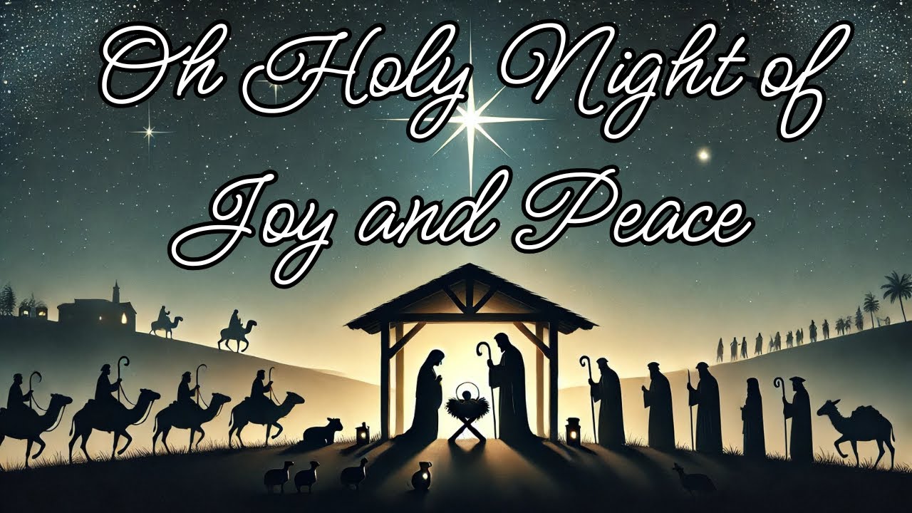 Oh Holy Night of Joy and Peace | Check out this updated version of O ...