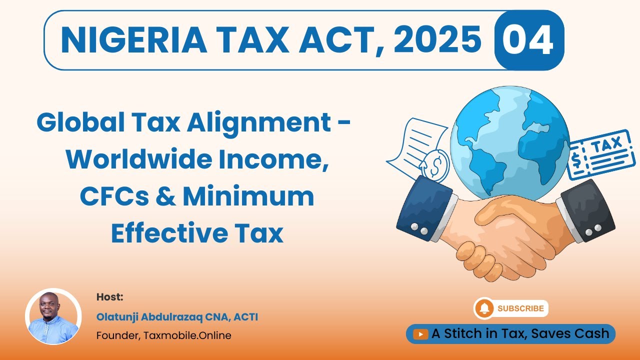 Global Tax Alignment Under NTA 2025 - Worldwide Income, CFCs & Minimum ...