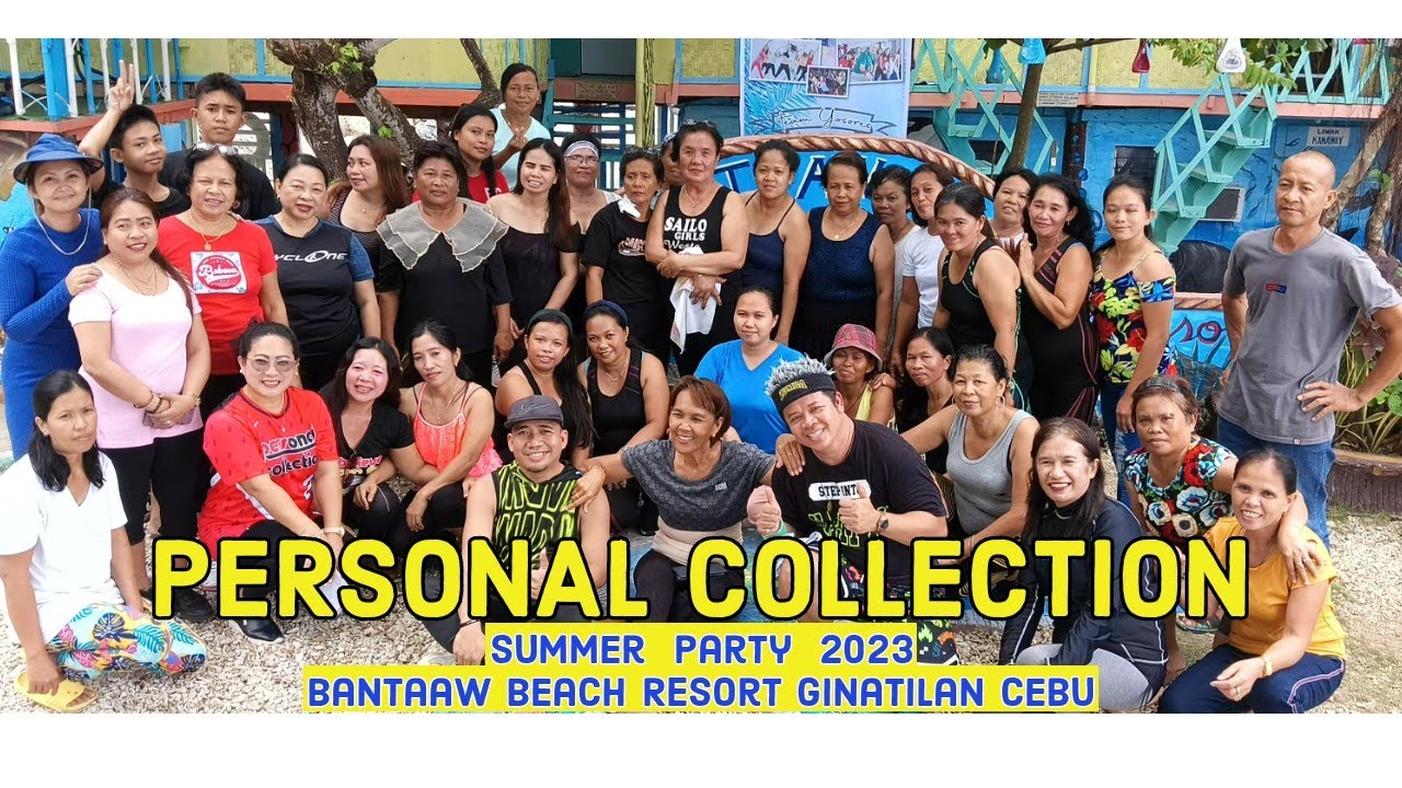 PERSONAL COLLECTION Summer Party 2023 @Bantaaw Beach Resort Ginatilan ...