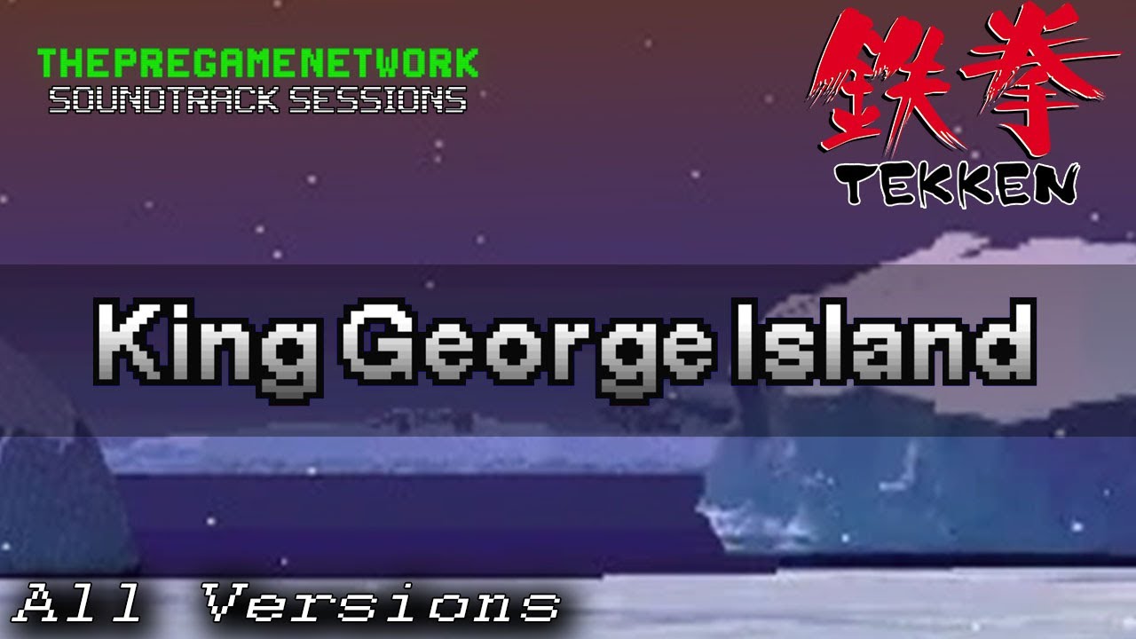 King George Island, Antarctica - Tekken (All Versions) | Soundtrack ...