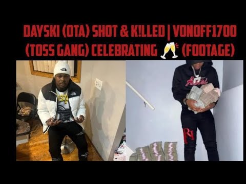 Dayski (OTA) Shot & K!lled | VonOff1700 (Toss Gang) Celebrating 🥂 ...