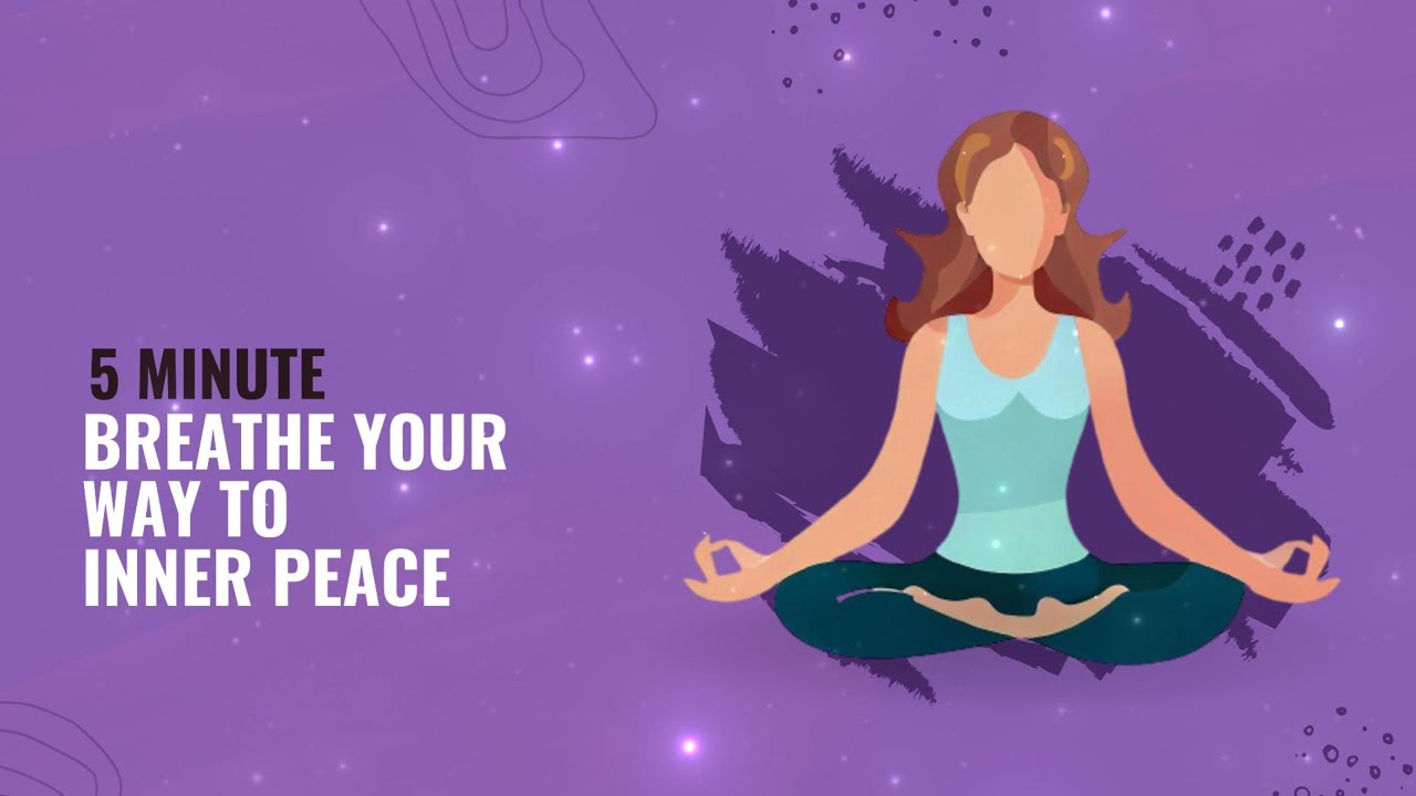 Breathe Your Way to Inner Peace | 5 Minute Guided Meditation - YouTube