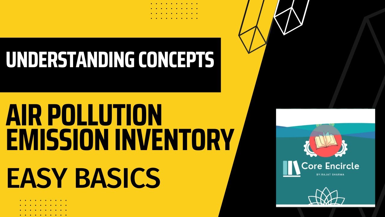 Introduction to Emission Inventory | Easy to understand | Air Pollution ...