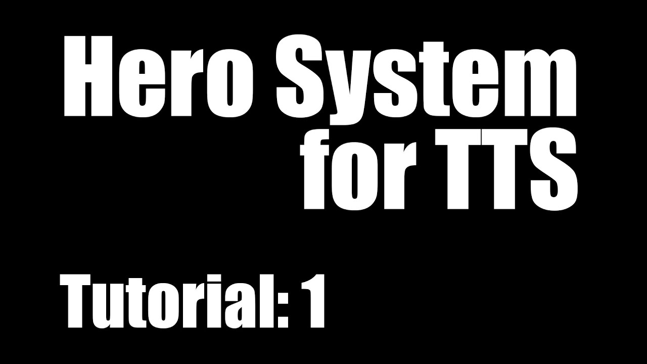Hero System Mod for TTS - Tutorial 1 - YouTube