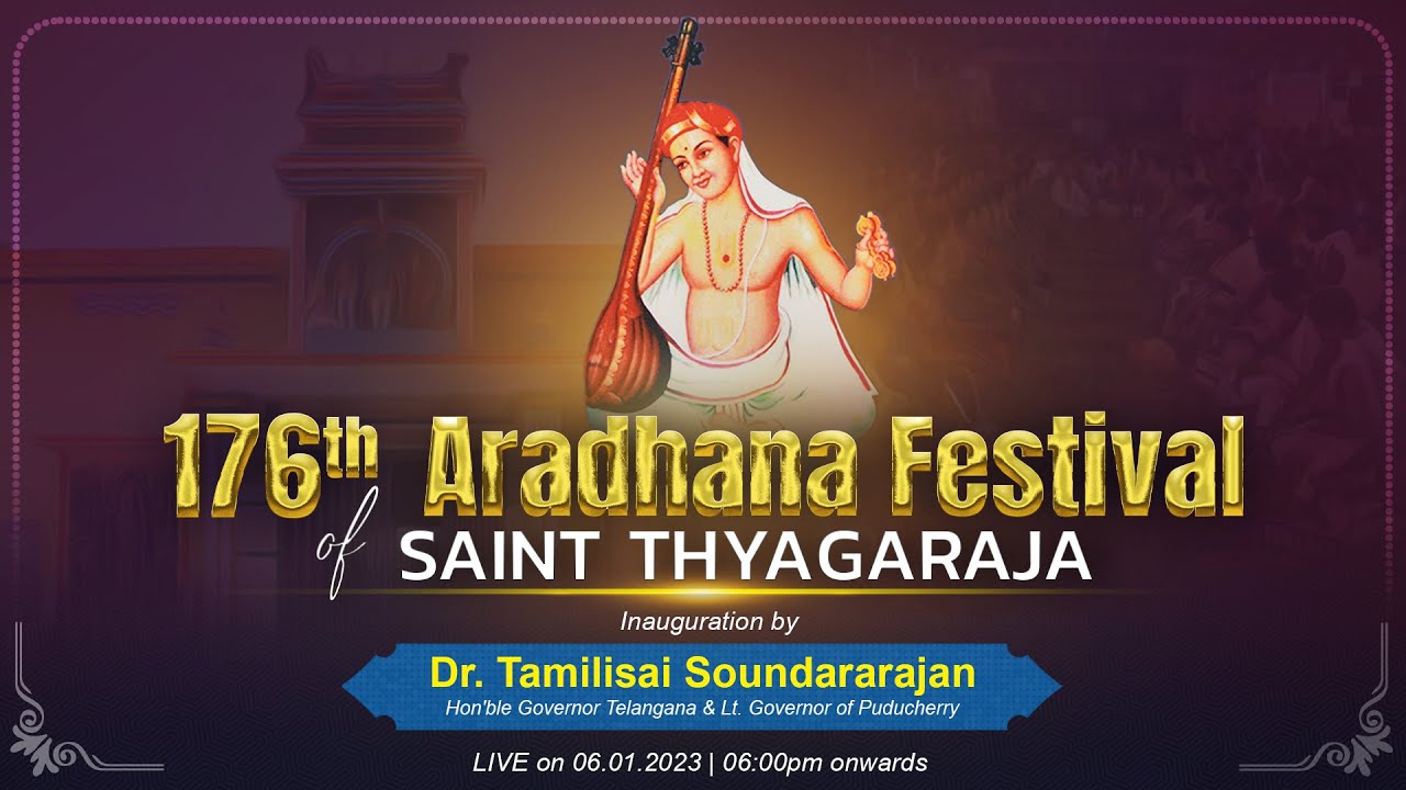 The Inaugural Function of 176th Aradhana Festival of Saint Thyagaraja ...