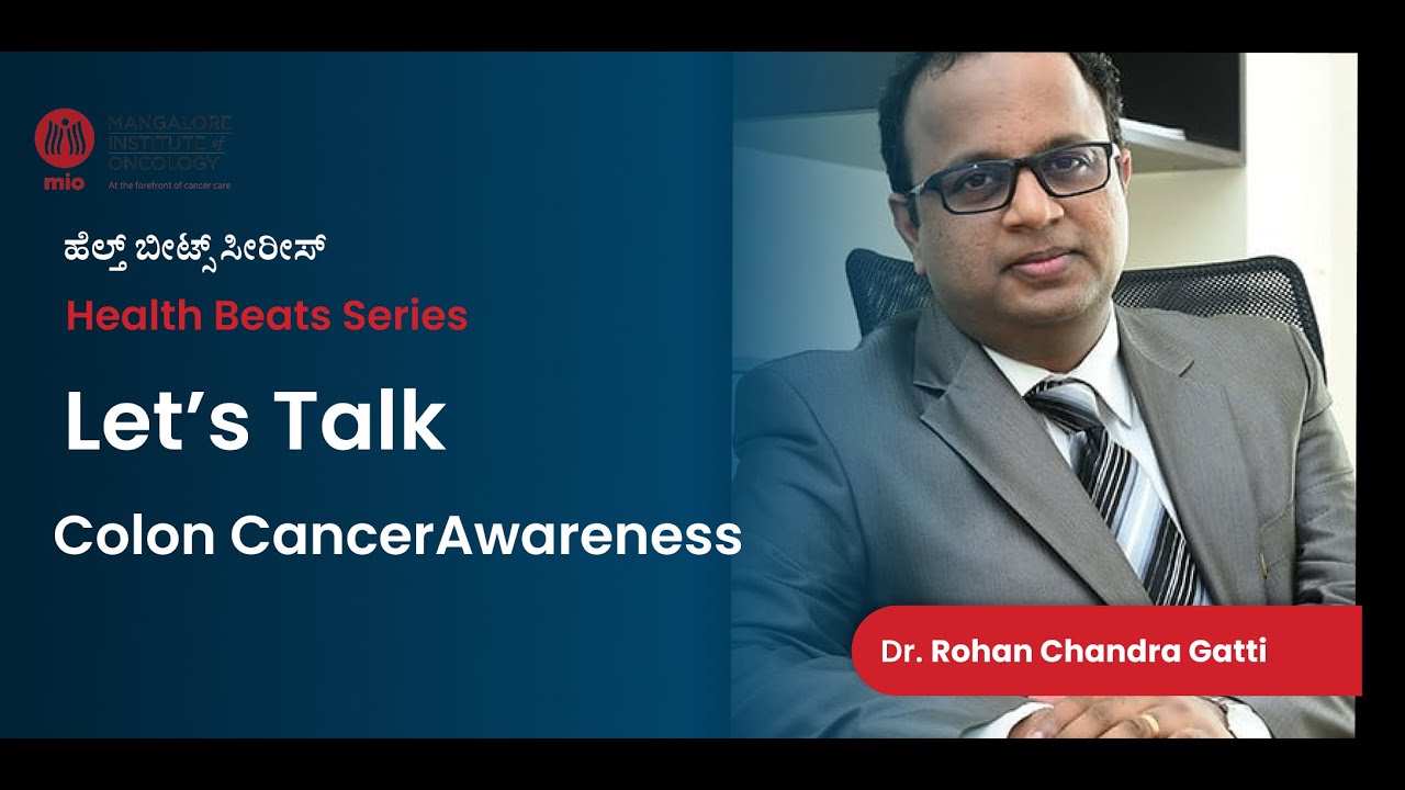 Colon Cancer Awareness | MIO Hospital | Dr. Rohan Chandra Gatti (ಕರುಳಿನ ...