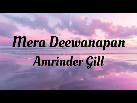 Mera Deewanapan Lyrics | Amrinder Gill