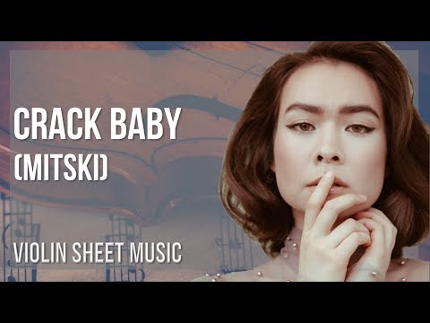 Violin Sheet Music: How to play Crack Baby by Mitski - YouTube