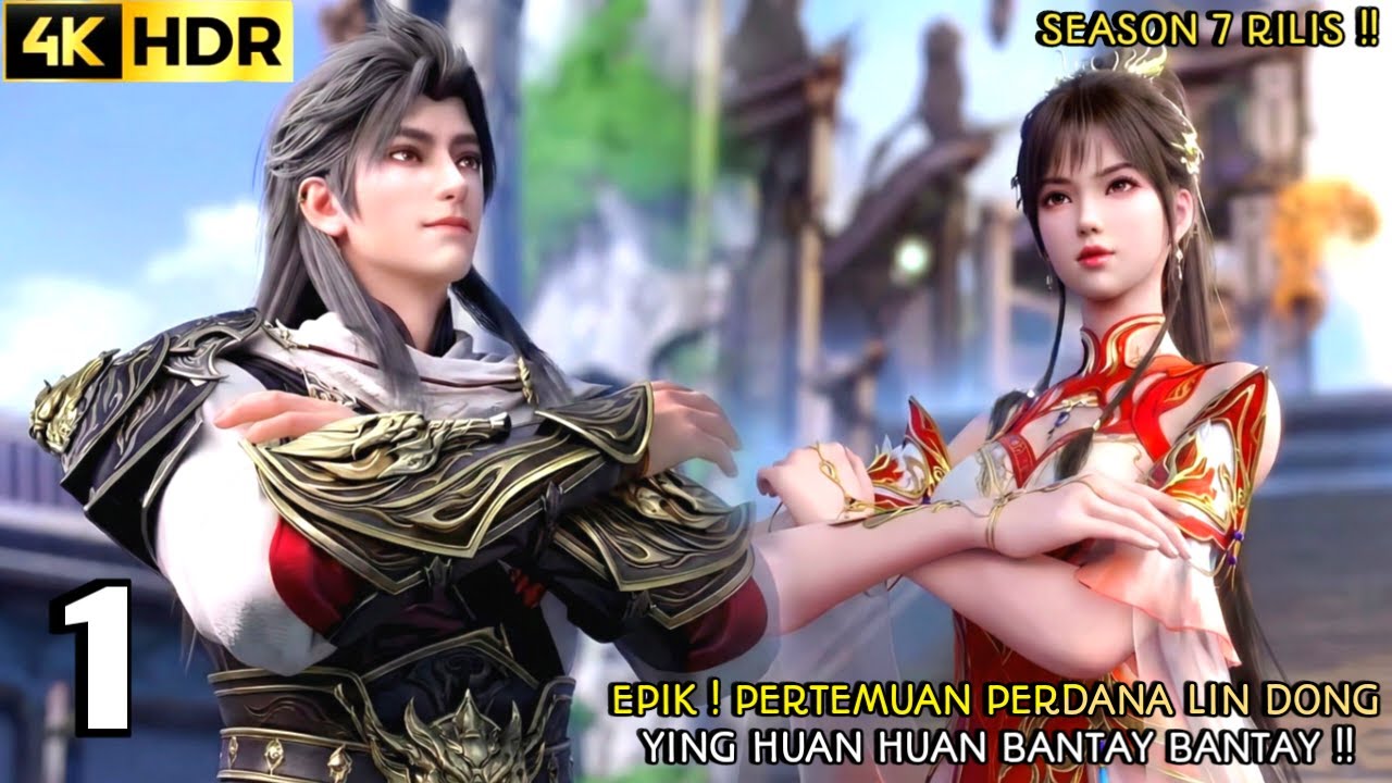 WU DONG QIAN KUN SEASON 7 EPISODE 1 SUB INDO - LIN DONG MODE IBLIS ...