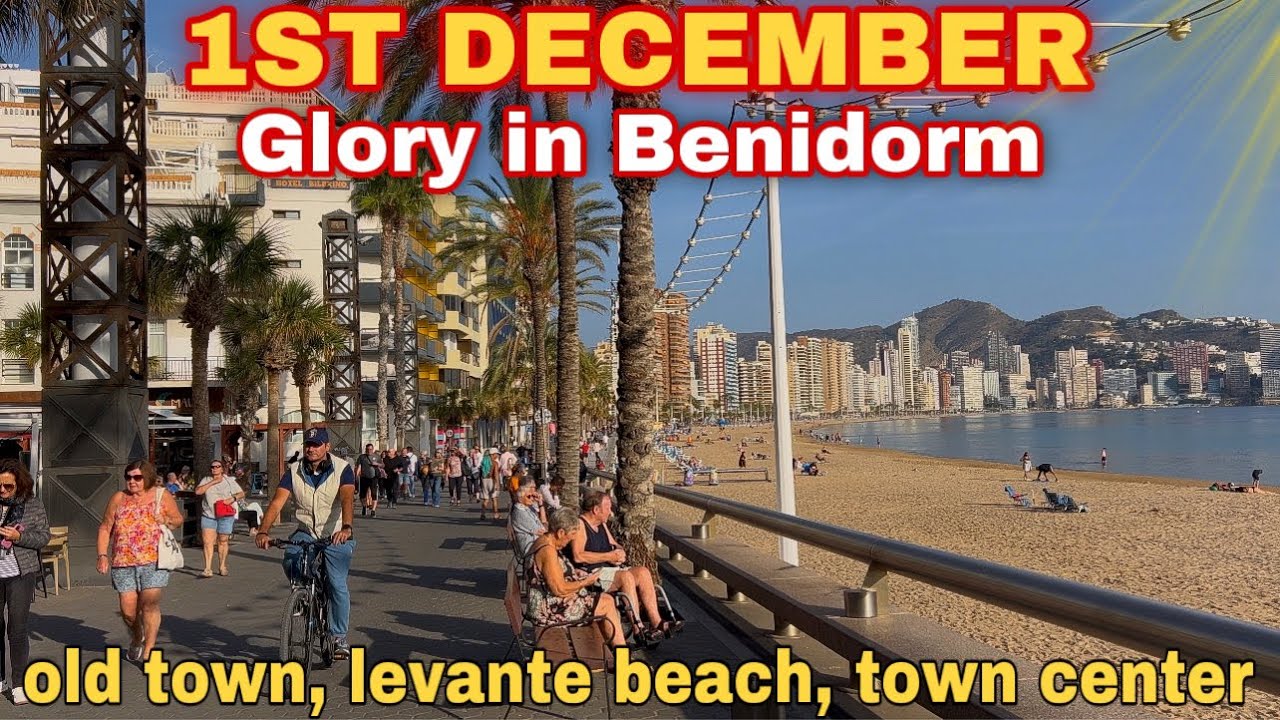 1ST of December in Benidorm - Incredible weather and BUSY streets! ☀️ ...