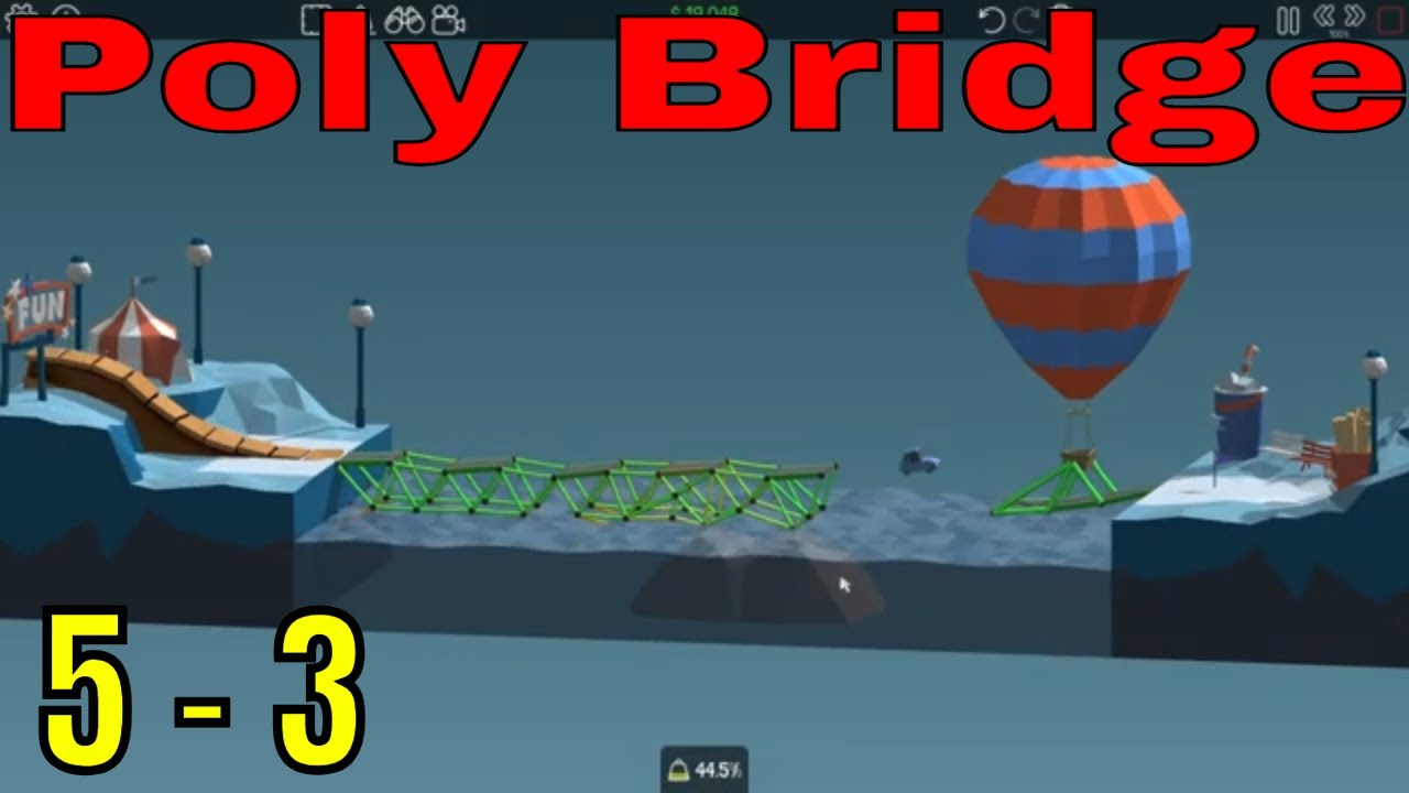 Poly Bridge level 5-3 walkthrough and gameplay - YouTube