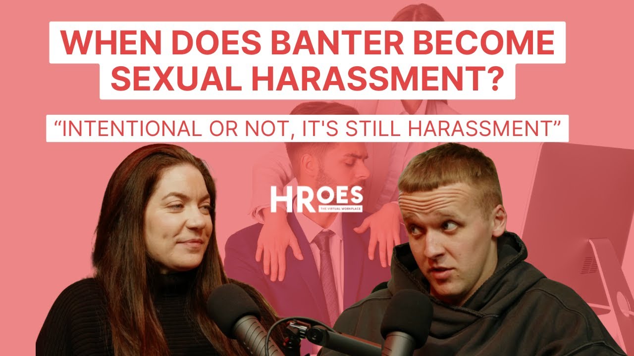 When Does Banter Become Sexual Harassment? - YouTube