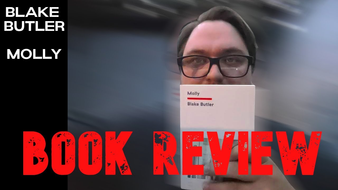 Molly by Blake Butler - BOOK REVIEW - YouTube